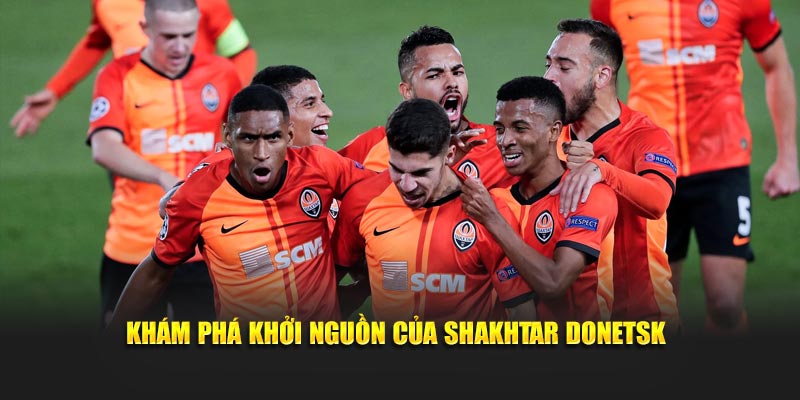 Lịch Sử CLB Shakhtar Donetsk: Biểu Tượng Thép Vùng Donbass